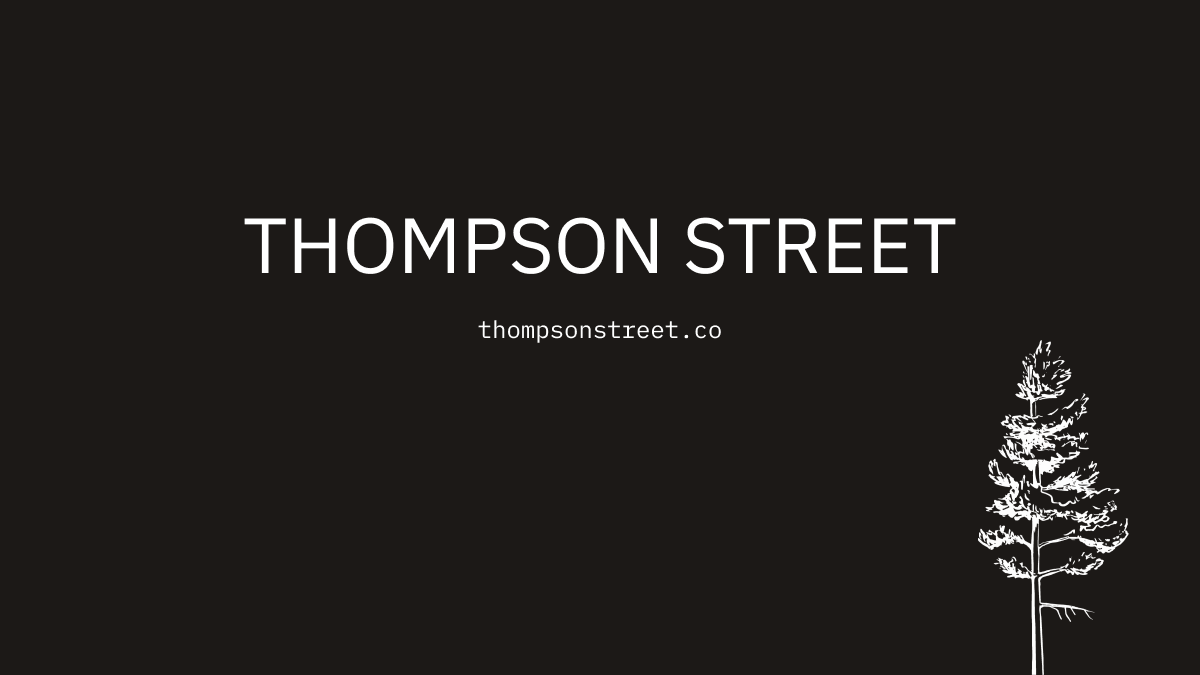 Introducing Thompson Street